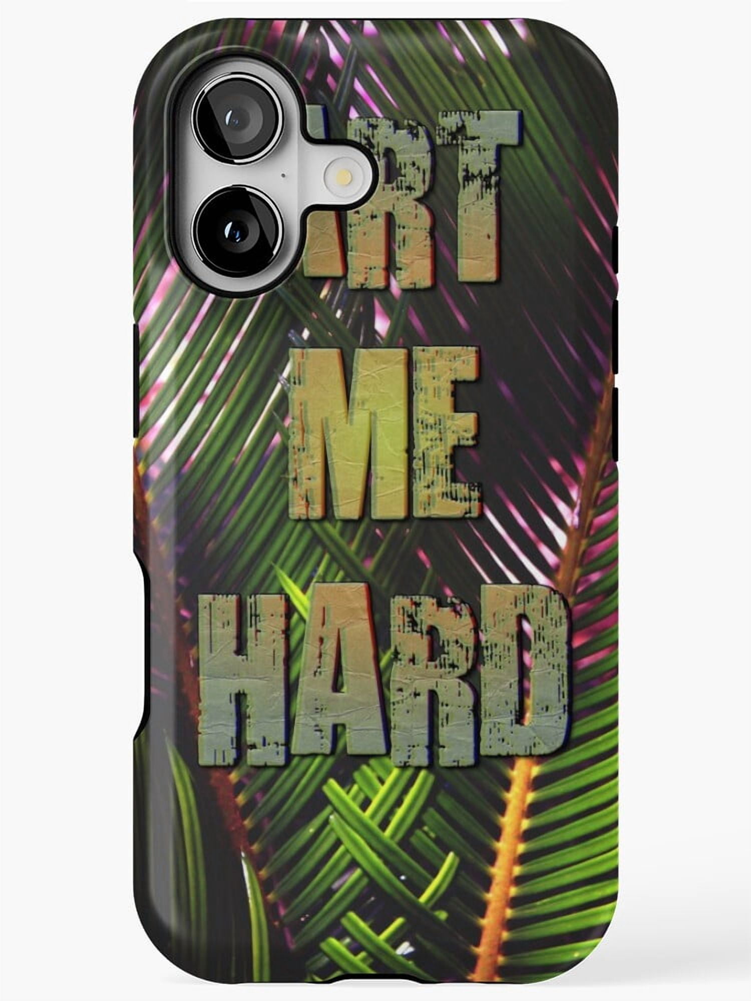 Art Me Hard Funny Pop Culture Sarcastic Quote Phone Case for iPhone 11 ...