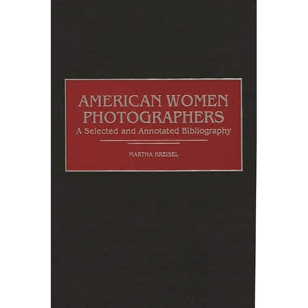 Art Reference Collection American Women Photographers: A Selected and ...
