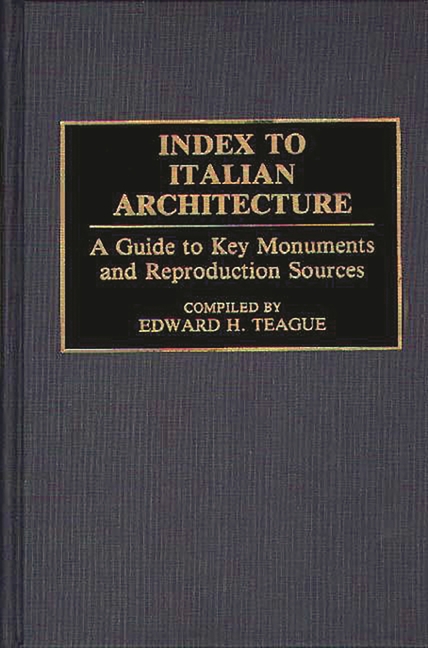Art Reference Collection Index to Italian Architecture: A Guide to Key ...