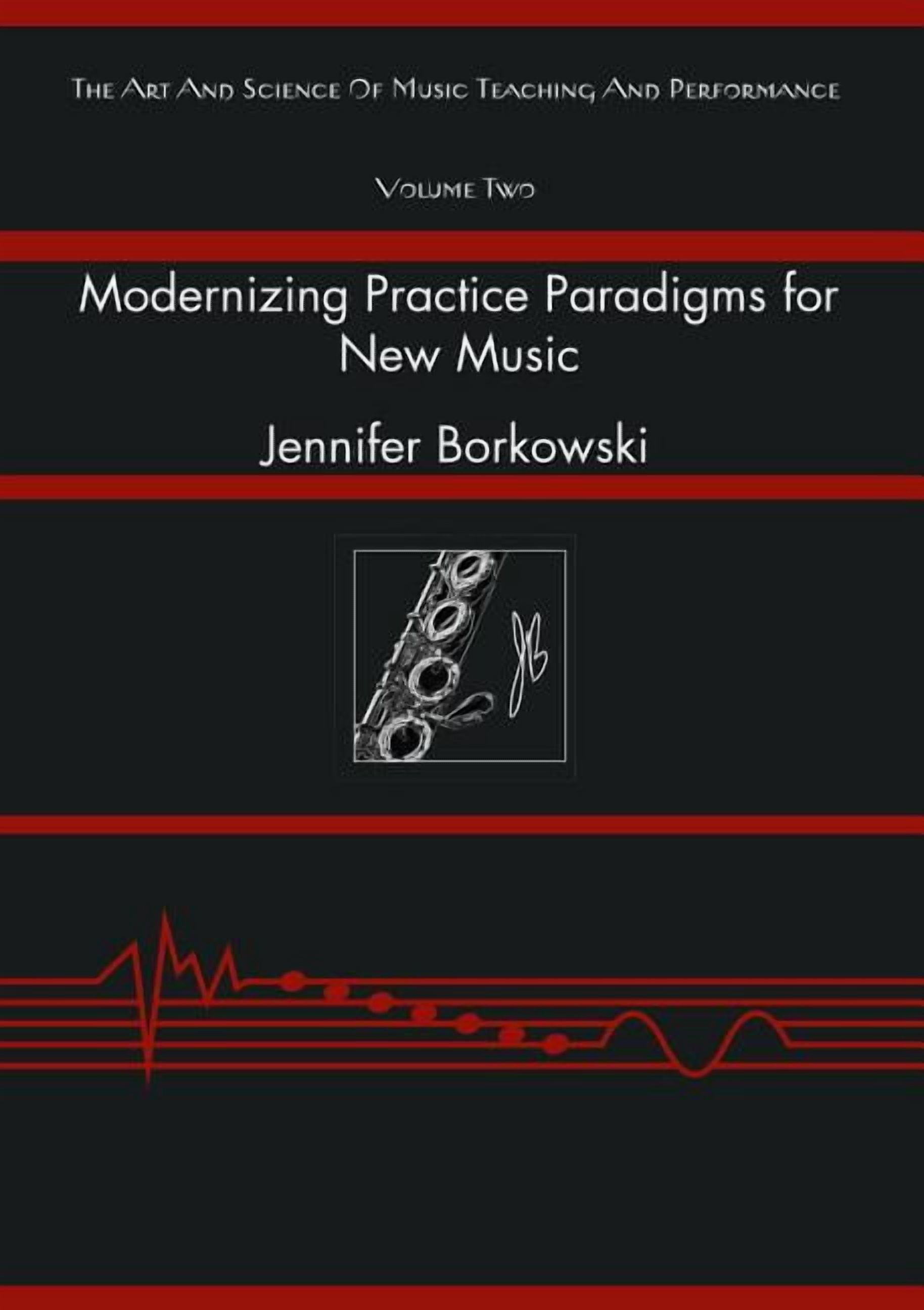 Art and Science of Music Teaching and Performance: Modernizing Practice ...