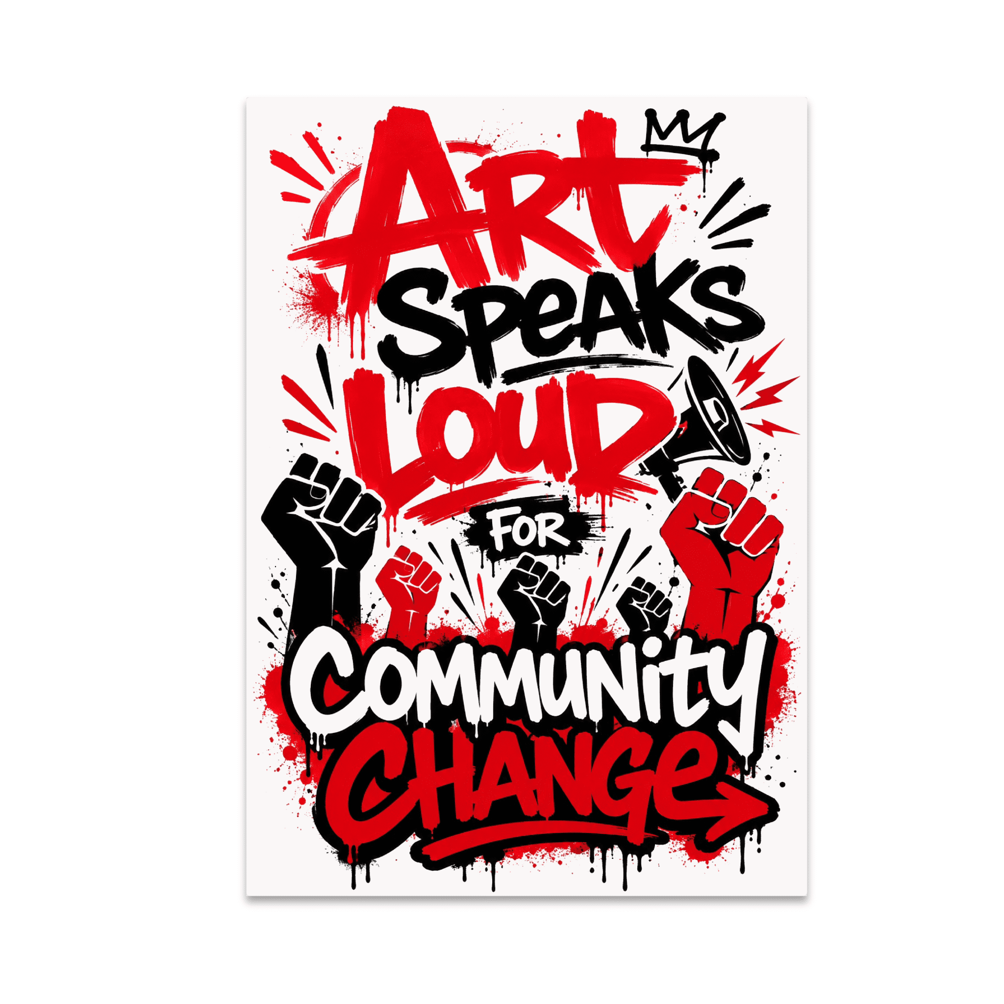 Art Speaks Loud For Community Change - Activism Art Lover - 13x19 ...