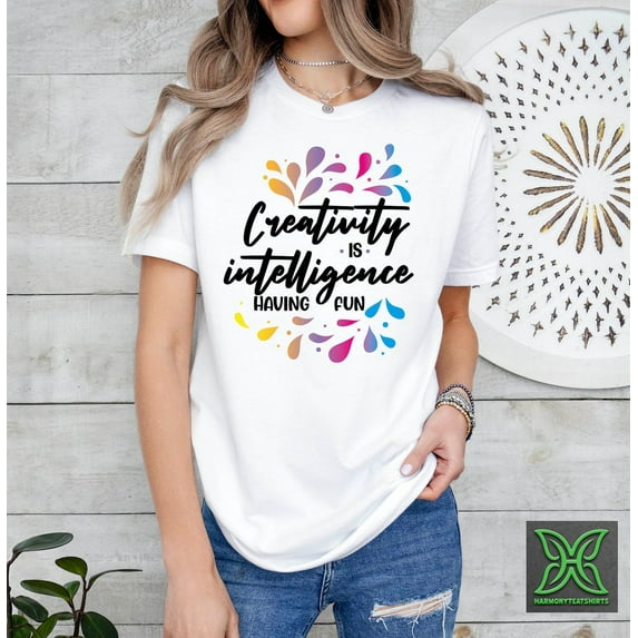 Art Teacher Shirt,Creativity is Intelligence Having Fun Tee, Art Lover ...