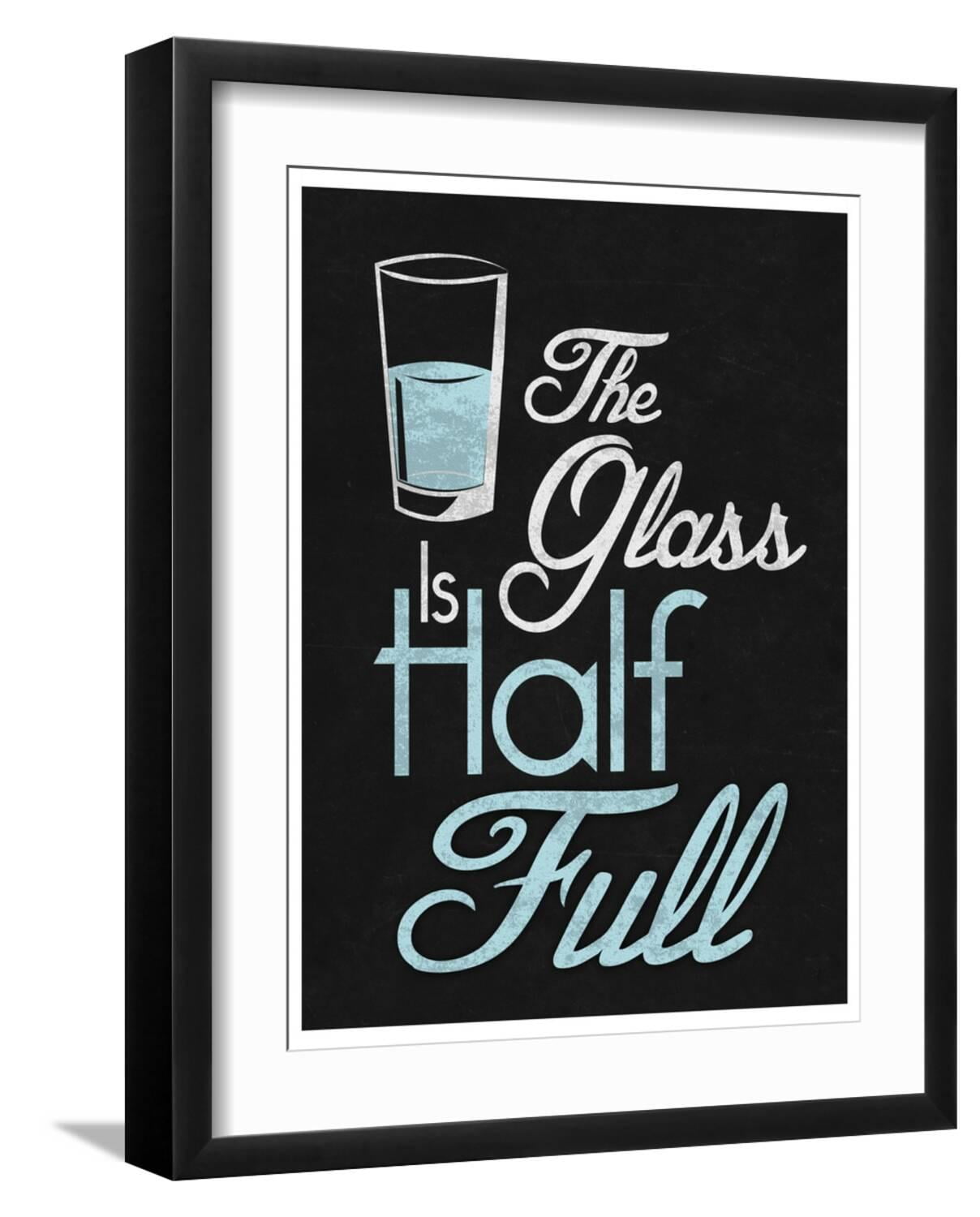 Art.com The Glass Is Half Full Art Print, Black Frame Wall Art, 17" x ...