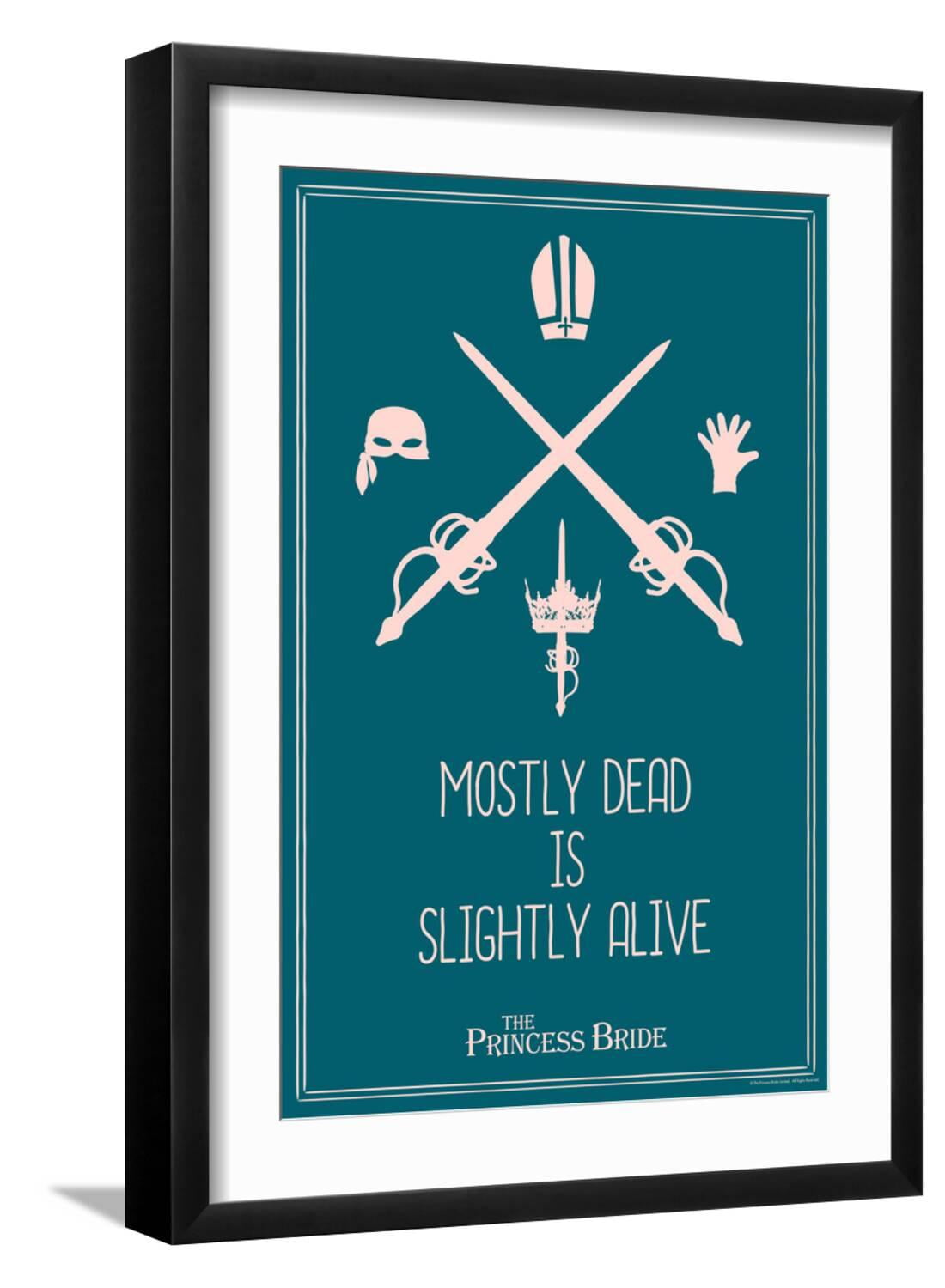 Art.com The Princess Bride - Mostly Dead Is Slightly Alive Art Print ...