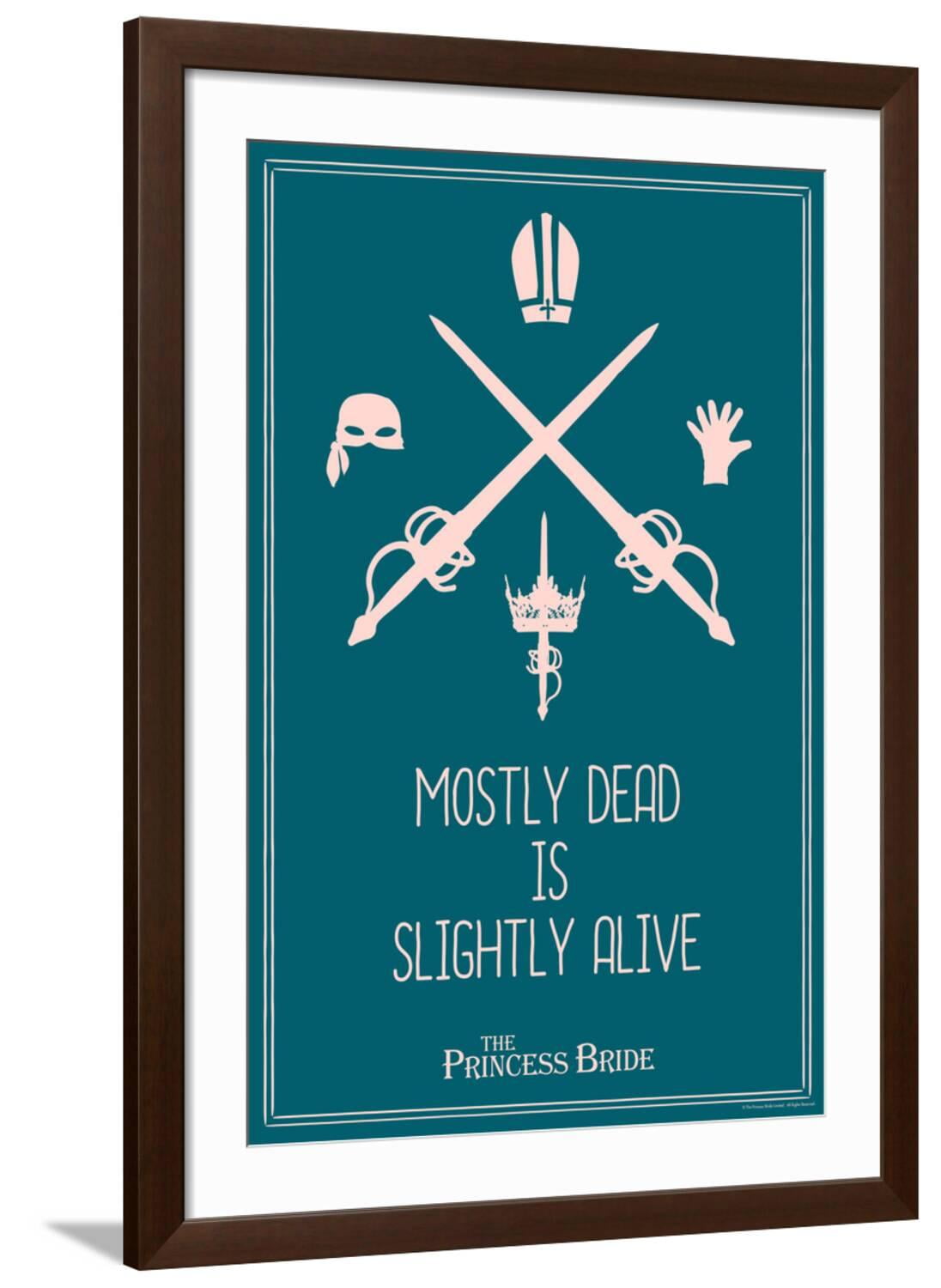 Art.com The Princess Bride - Mostly Dead Is Slightly Alive Art Print ...