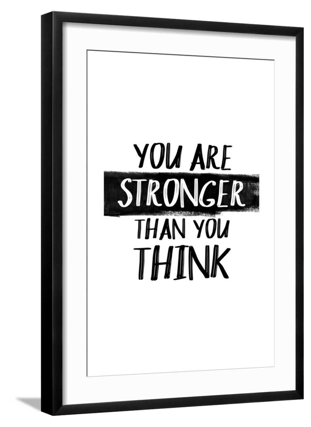 Art.com You Are Stronger Than You Think Art Print, Black Frame Wall Art ...