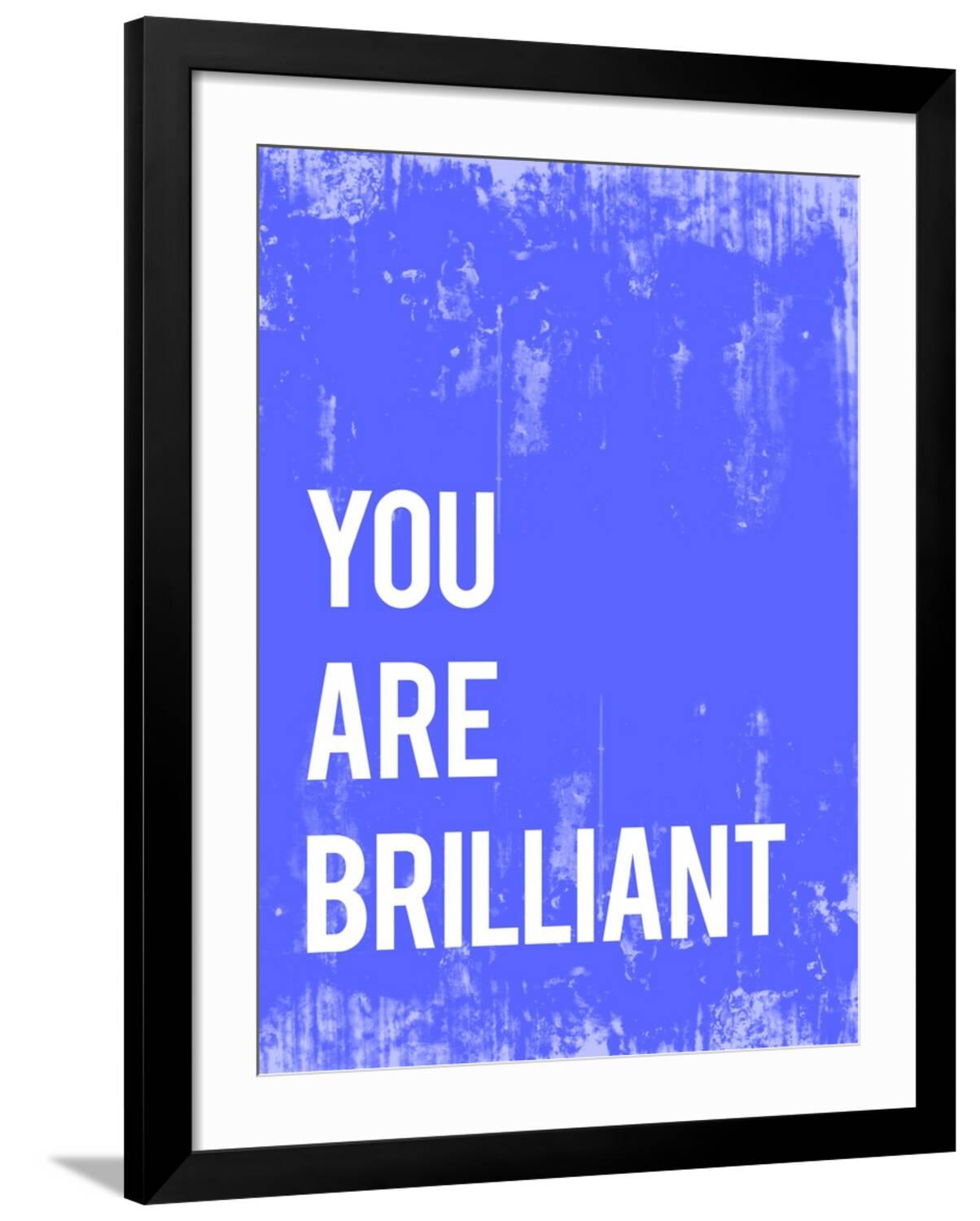 Art.com You are Brilliant Art Print by Kindred Sol Collective, Black ...