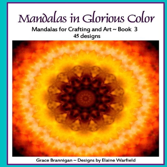 Art in Color: Mandalas in Glorious Color : Mandalas for Crafting and ...