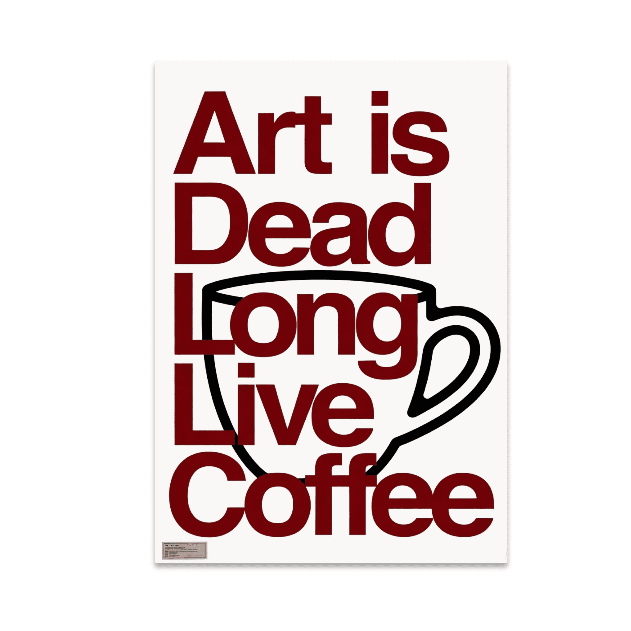 Art is Dead Long Live Coffee - Coffee Lovers - 13x19 Poster Print ...
