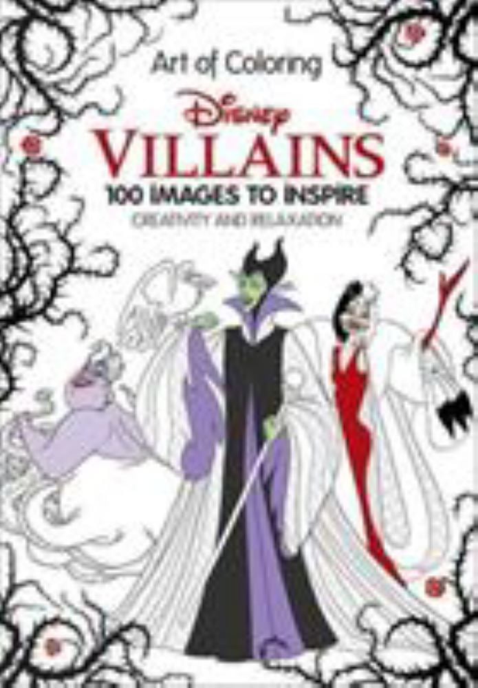Art of Coloring: Disney Villains: 100 Images to Inspire Creativity and ...