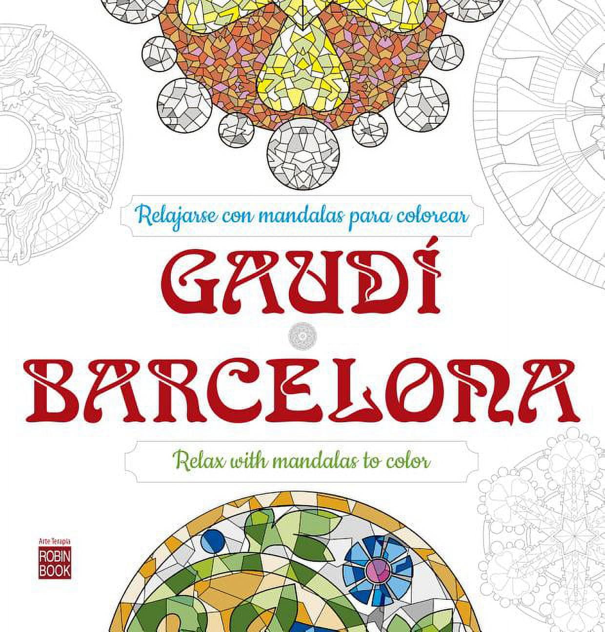 Arte Terapia: Gaudí - Barcelona : Relajarse con mandalas para colorear ...