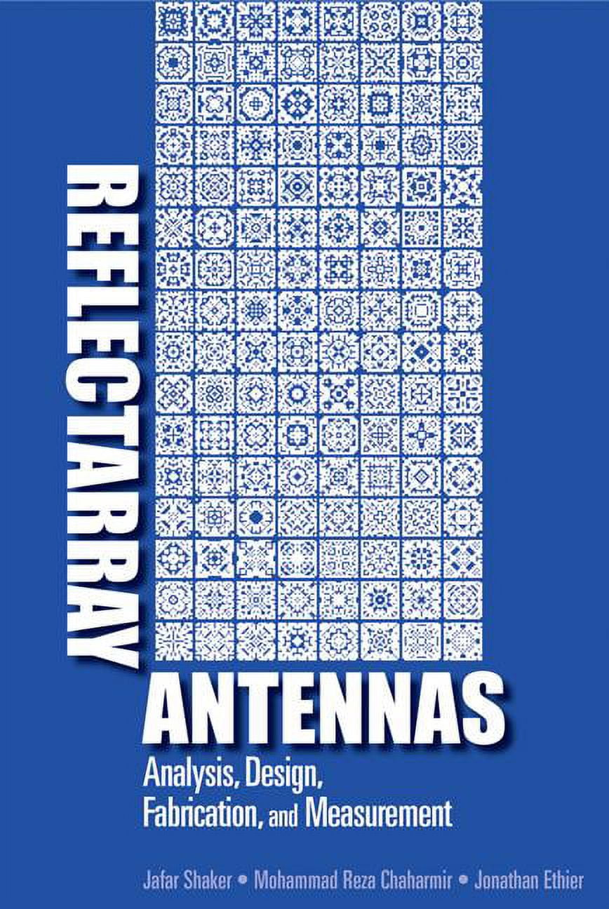 Artech House Antennas and Propagation Li Reflectarray Antennas: Analysis, Design, Fabrication ...