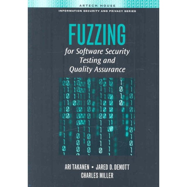 Artech House Information Security and Privacy: Fuzzing for Software ...