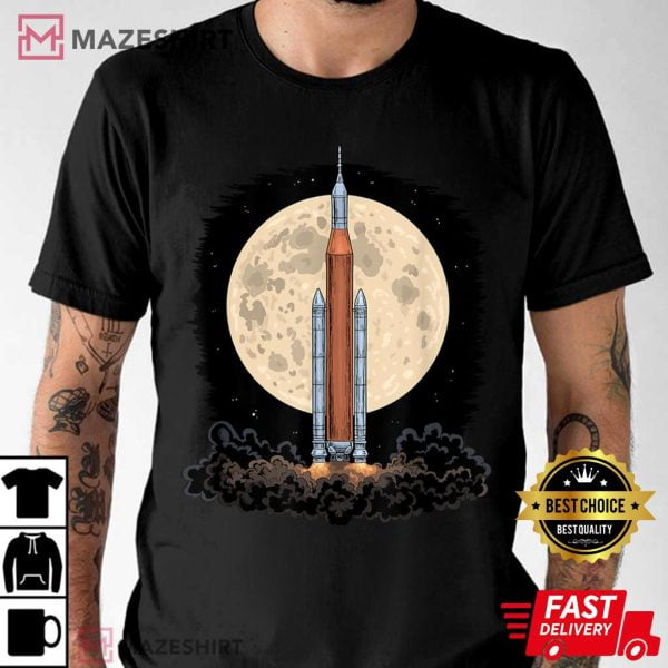 Artemis 1 SLS Rocket Launch Mission To The Moon And Beyond T-Shirt ...