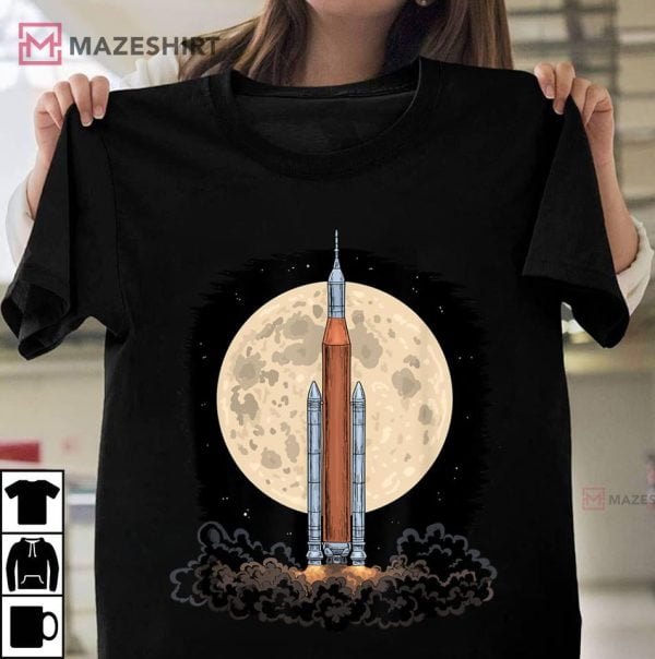 Artemis 1 SLS Rocket Launch Mission To The Moon And Beyond T-Shirt ...