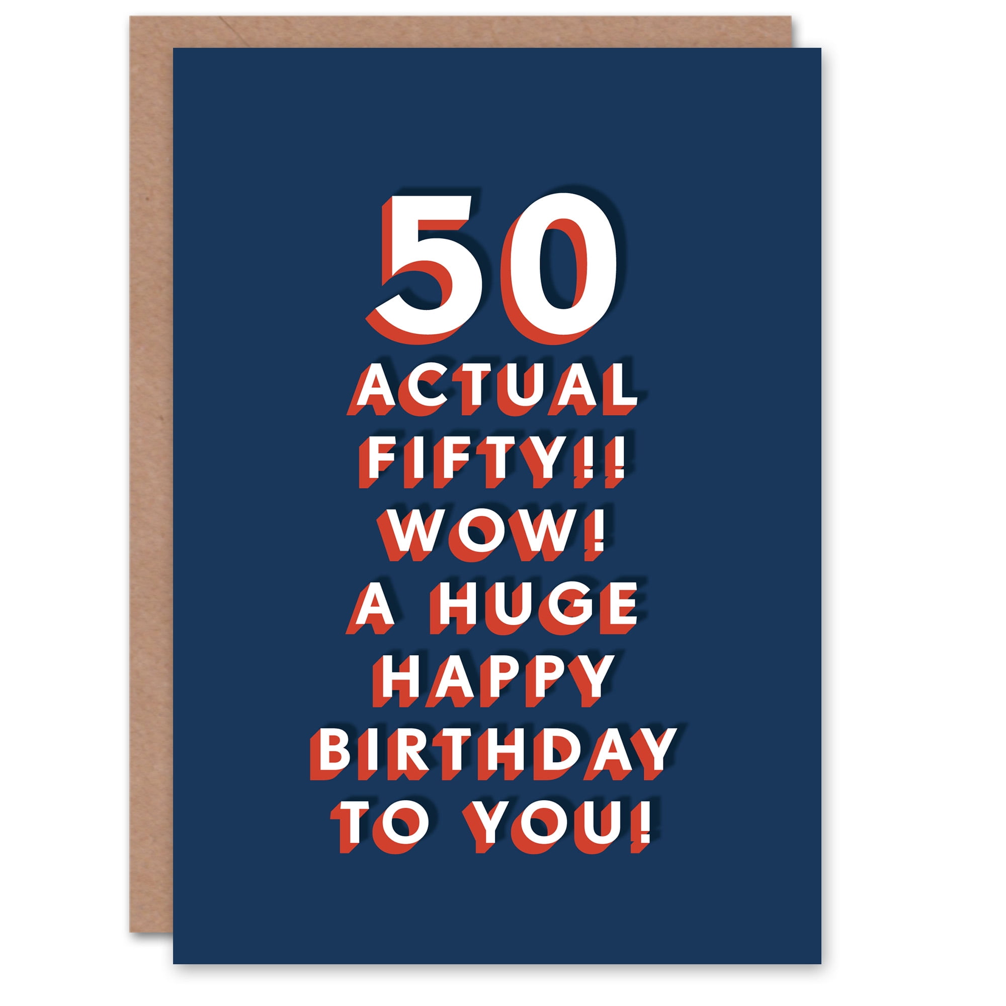 Artery8 Actual Fifty Wow Happy 50 Year Old 50th For Him Birthday Card ...
