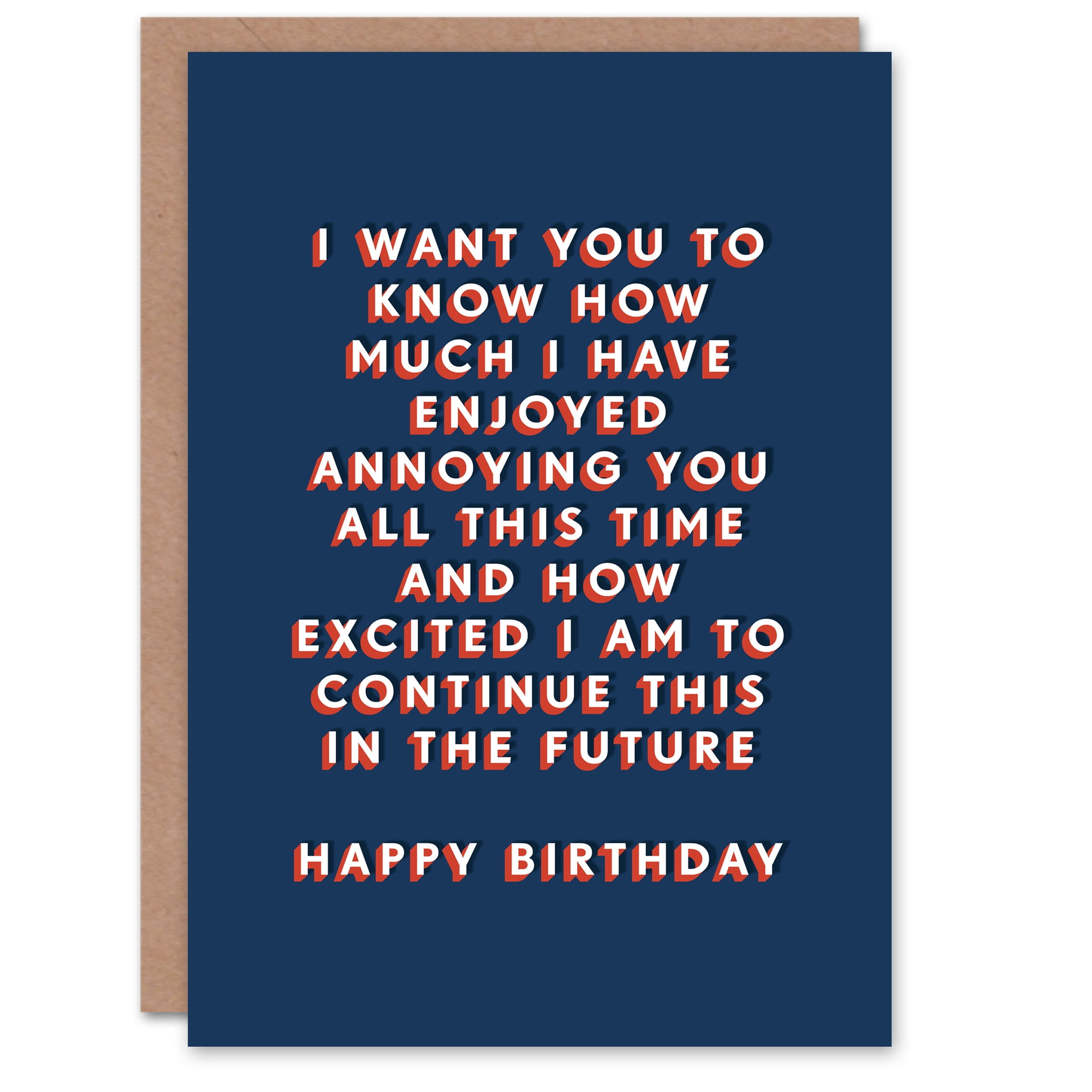 Artery8 Enjoy Annoying You Excited To Continue Funny For Him Birthday ...