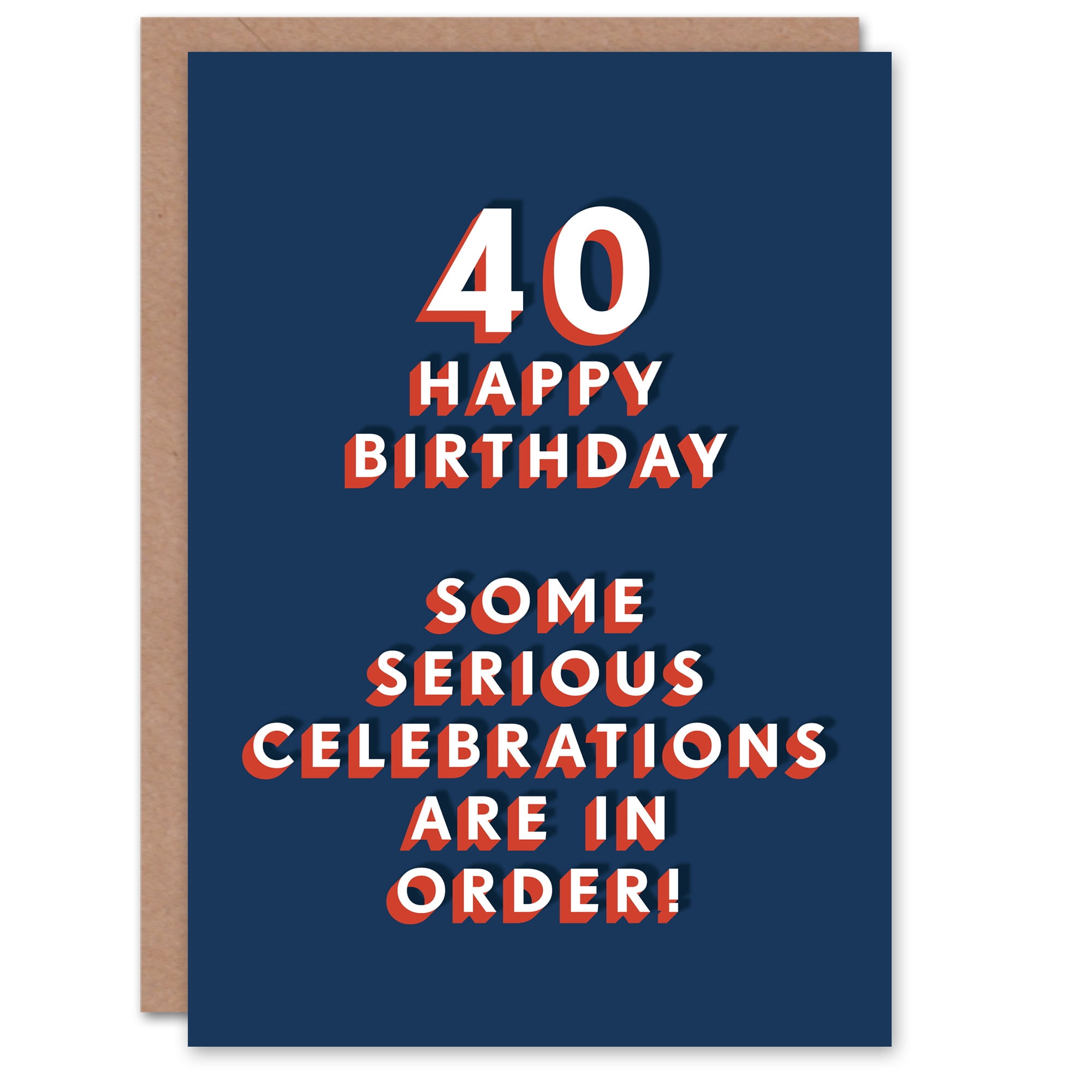 Artery8 Serious Celebrations Forty 40 Year Old 40th For Him Birthday ...