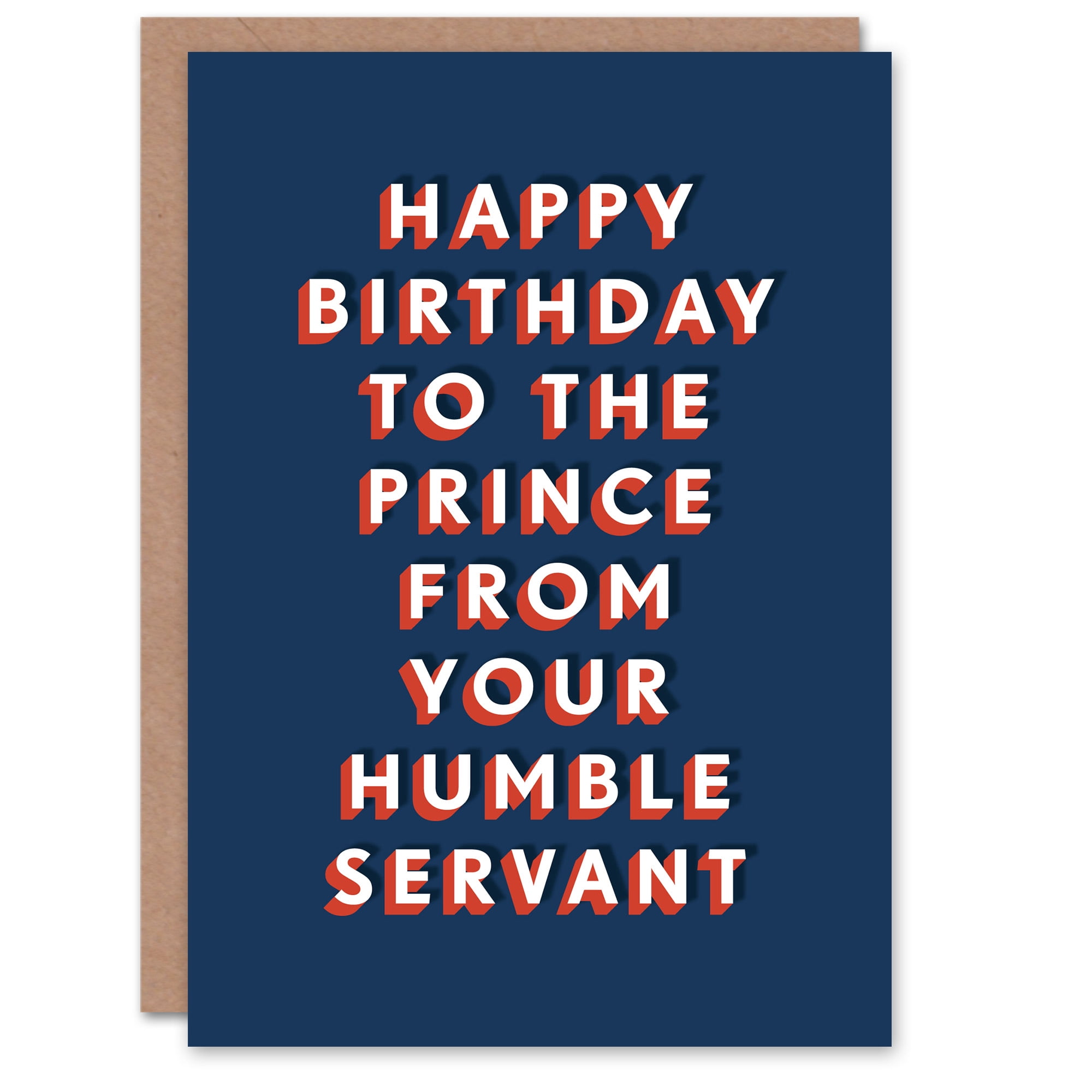 Artery8 To The Prince From Your Humble Servant Funny For Him Birthday ...