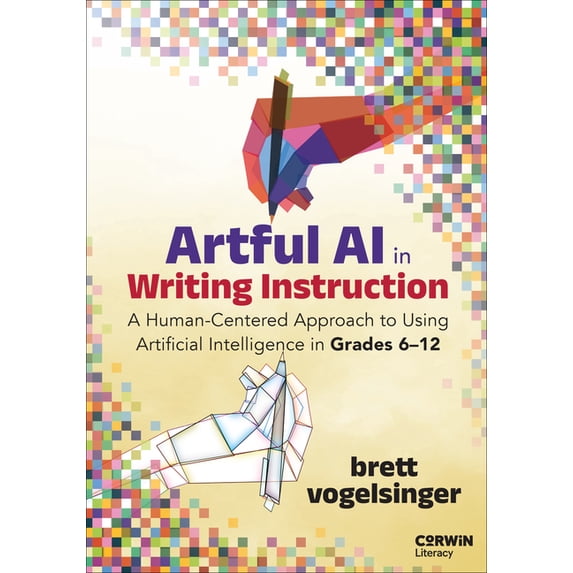 Artful AI in Writing Instruction: A Human-Centered Approach to Using ...