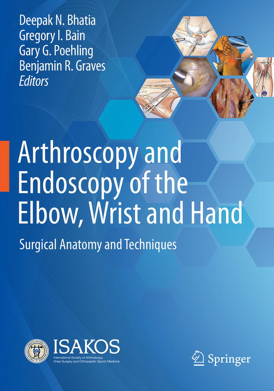 Arthroscopy and Endoscopy of the Elbow, Wrist and Hand: Surgical ...