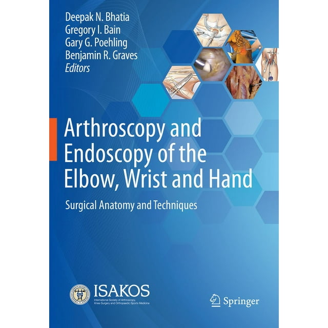 Arthroscopy and Endoscopy of the Elbow, Wrist and Hand: Surgical ...
