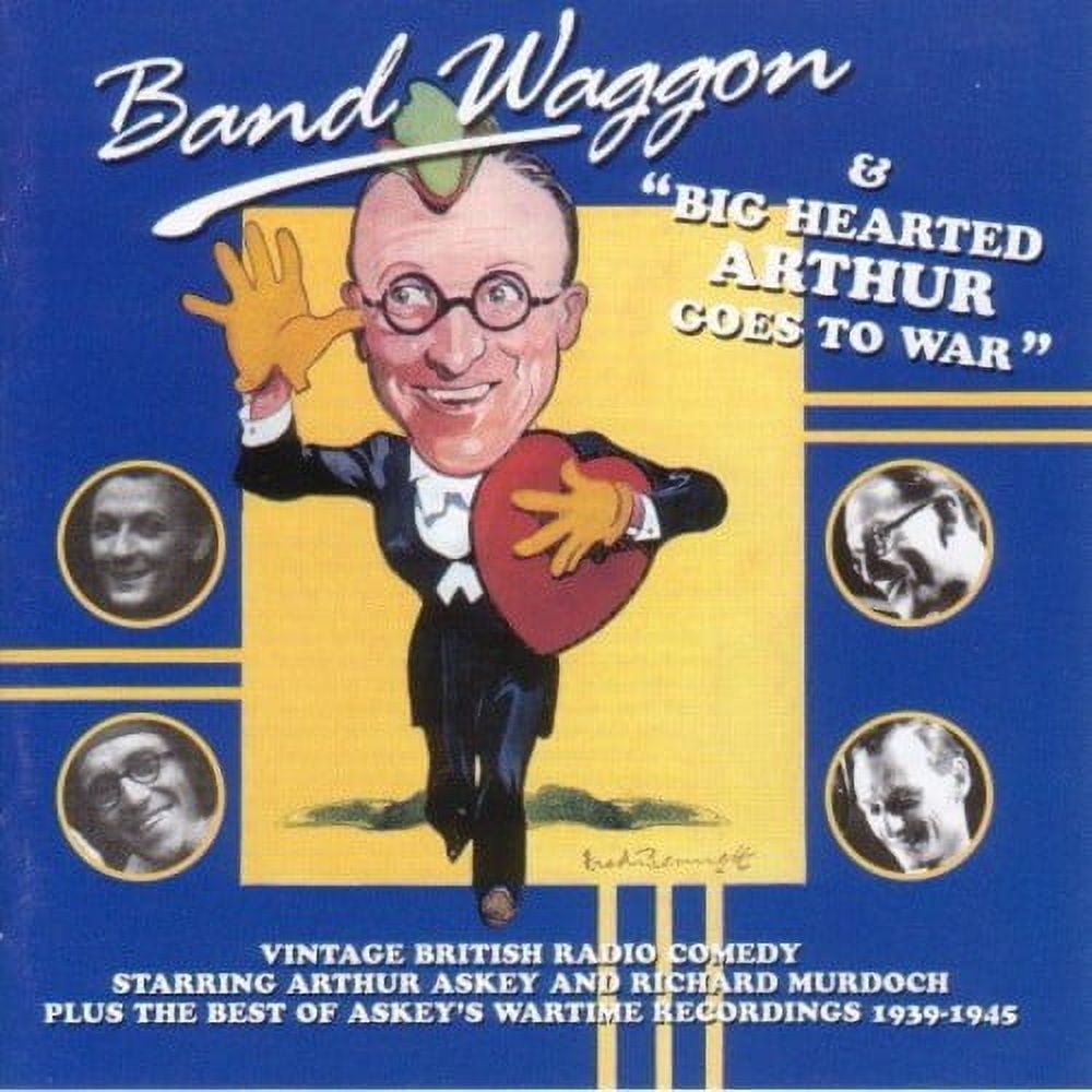 Arthur Askey - Band Waggon: Big Hearted Arthur Goes To War - Rock - CD ...