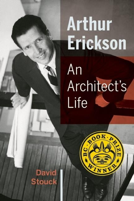 Arthur Erickson: An Architect's Life, (Paperback) - Walmart.com
