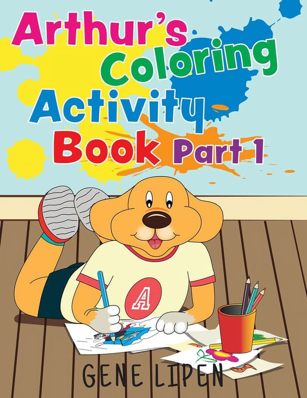 Arthur's Coloring Books for Kids: Arthur's Coloring Activity Book Part ...