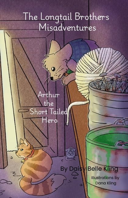 Arthur the Short Tailed Hero: The Longtial Brothers Misadventures ...