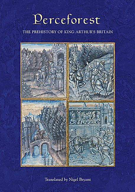 Arthurian Studies Perceforest: The Prehistory of King Arthur's Britain ...