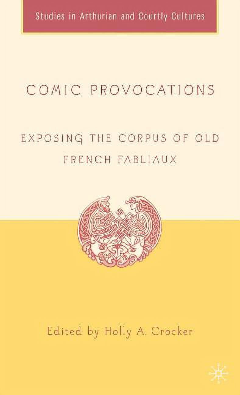 Arthurian and Courtly Cultures Comic Provocations: Exposing the Corpus ...