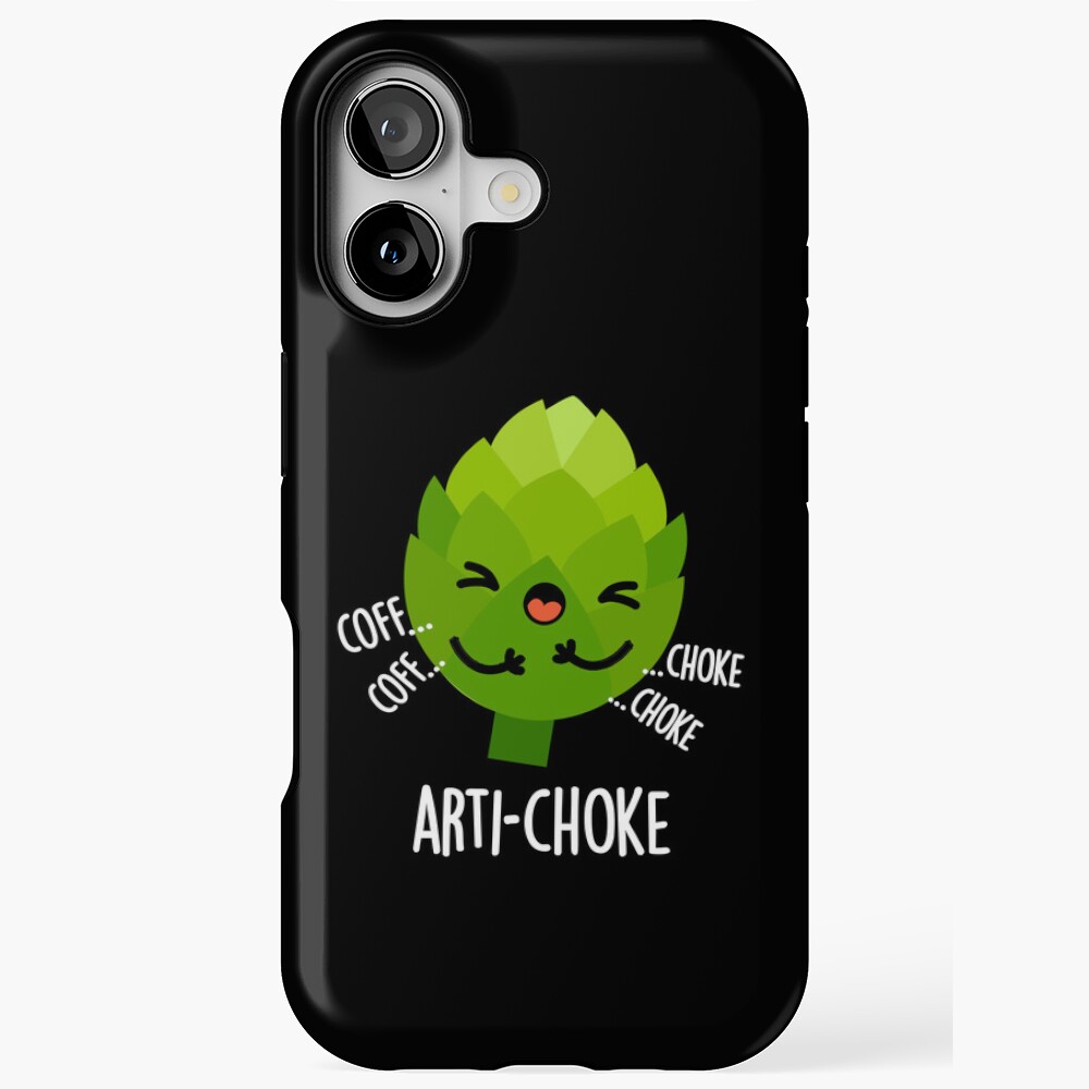 Arti Choke Funny Artichoke Pun Dark Quote iPhone Tough Case 11 12 13 14 ...