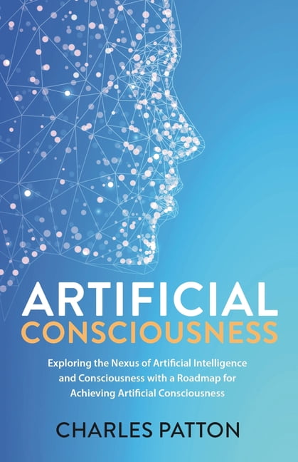 Artificial Consciousness: Exploring the Nexus of Artificial ...