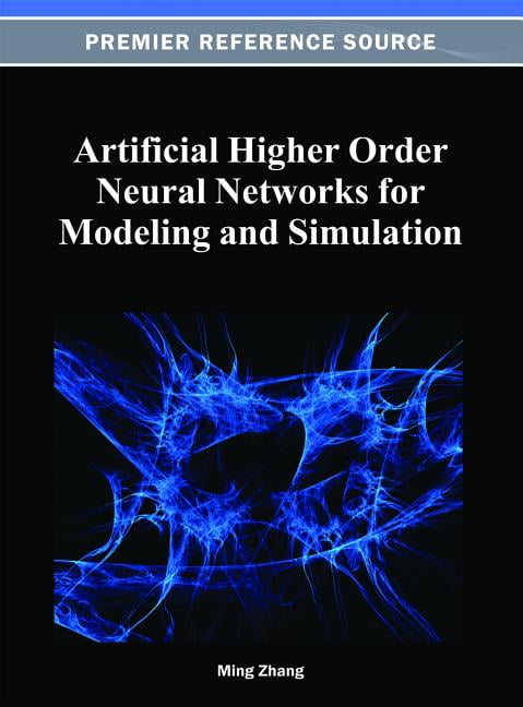 Artificial Higher Order Neural Networks for Modeling and Simulation (Hardcover) - Walmart.com
