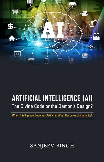 Artificial Intelligence [AI]The divine Code Or the Devil's Design ...