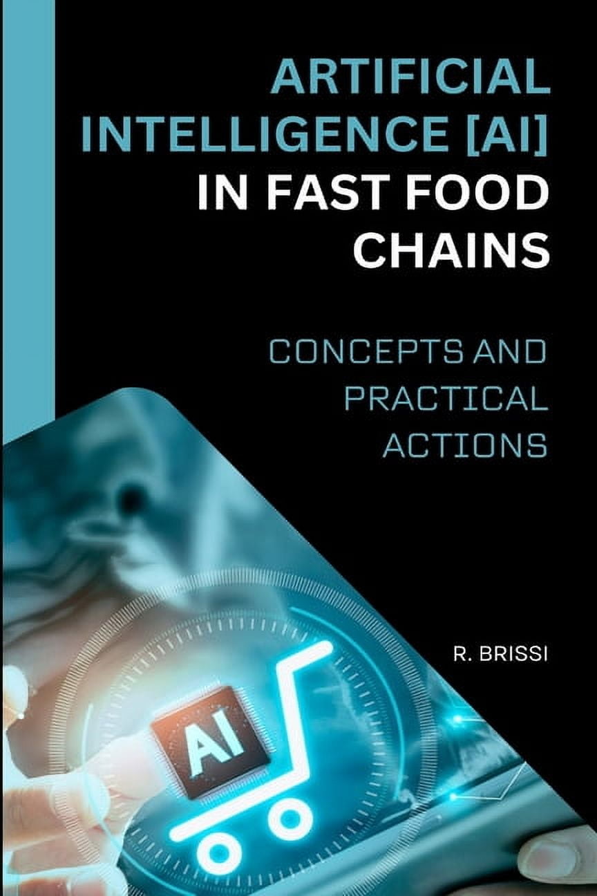Artificial Intelligence (Ai) in Fast Food Chains: Concepts and ...