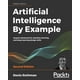 Artificial Intelligence By Example - Second Edition (Paperback) - Walmart.com