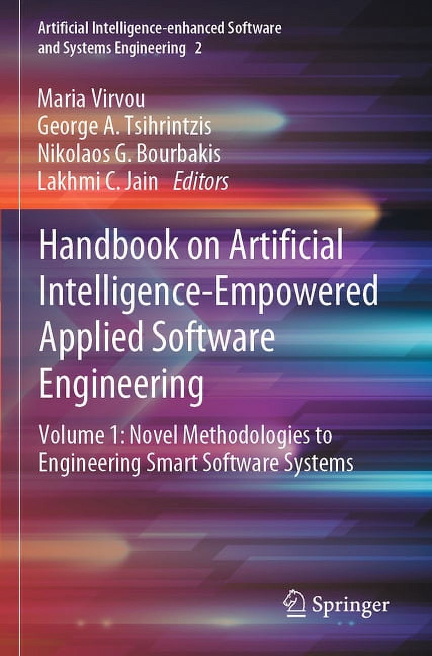 Artificial Intelligence-Enhanced Software and Systems Engineering: Handbook on Artificial ...