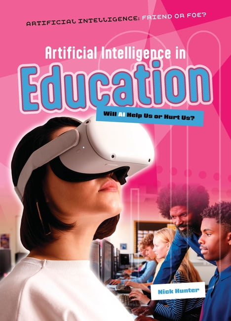 Artificial Intelligence: Friend or Foe? Artificial Intelligence in ...