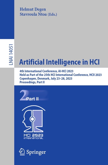 Artificial Intelligence in Hci: 4th International Conference, Ai-Hci 2023, Held as Part of the ...