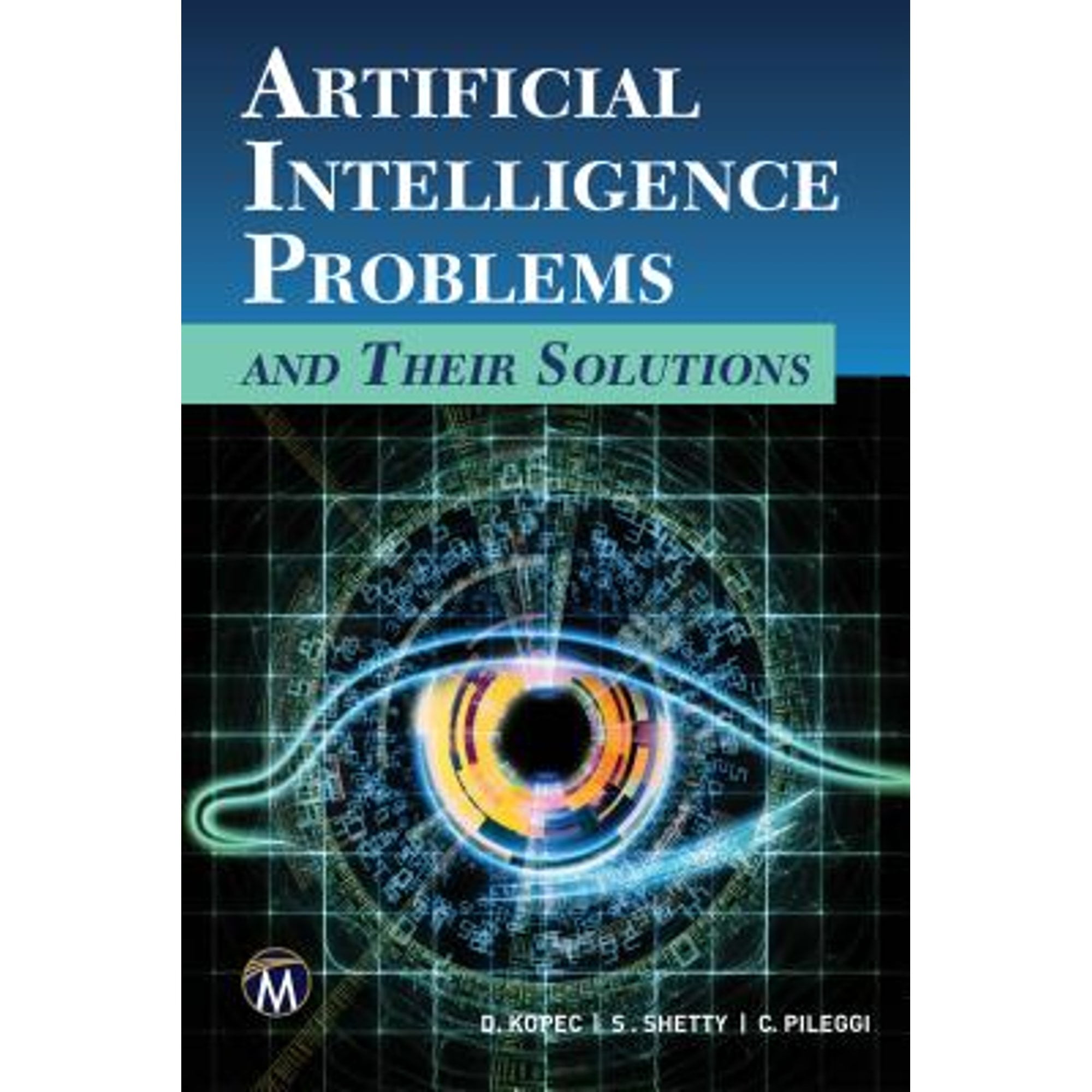 Pre-Owned Artificial Intelligence Problems and Their Solutions Paperback Danny Kopec, Shweta ...