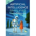 Artificial Intelligence Simplified: Understanding Basic Concepts ...