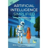 Artificial Intelligence Simplified: Understanding Basic Concepts ...