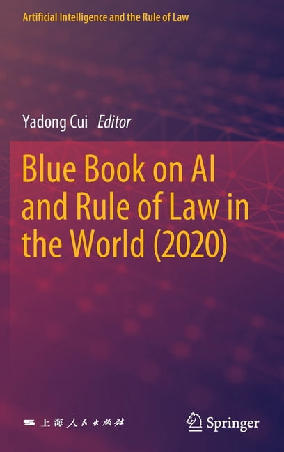 Artificial Intelligence and the Rule of Law: Blue Book on AI and Rule ...