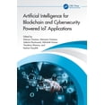 Artificial Intelligence for Blockchain and Cybersecurity Powered IoT ...