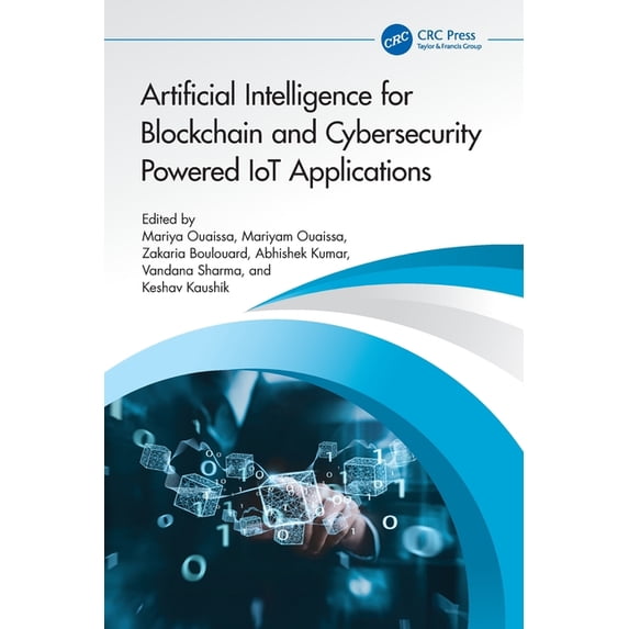 Artificial Intelligence for Blockchain and Cybersecurity Powered IoT ...