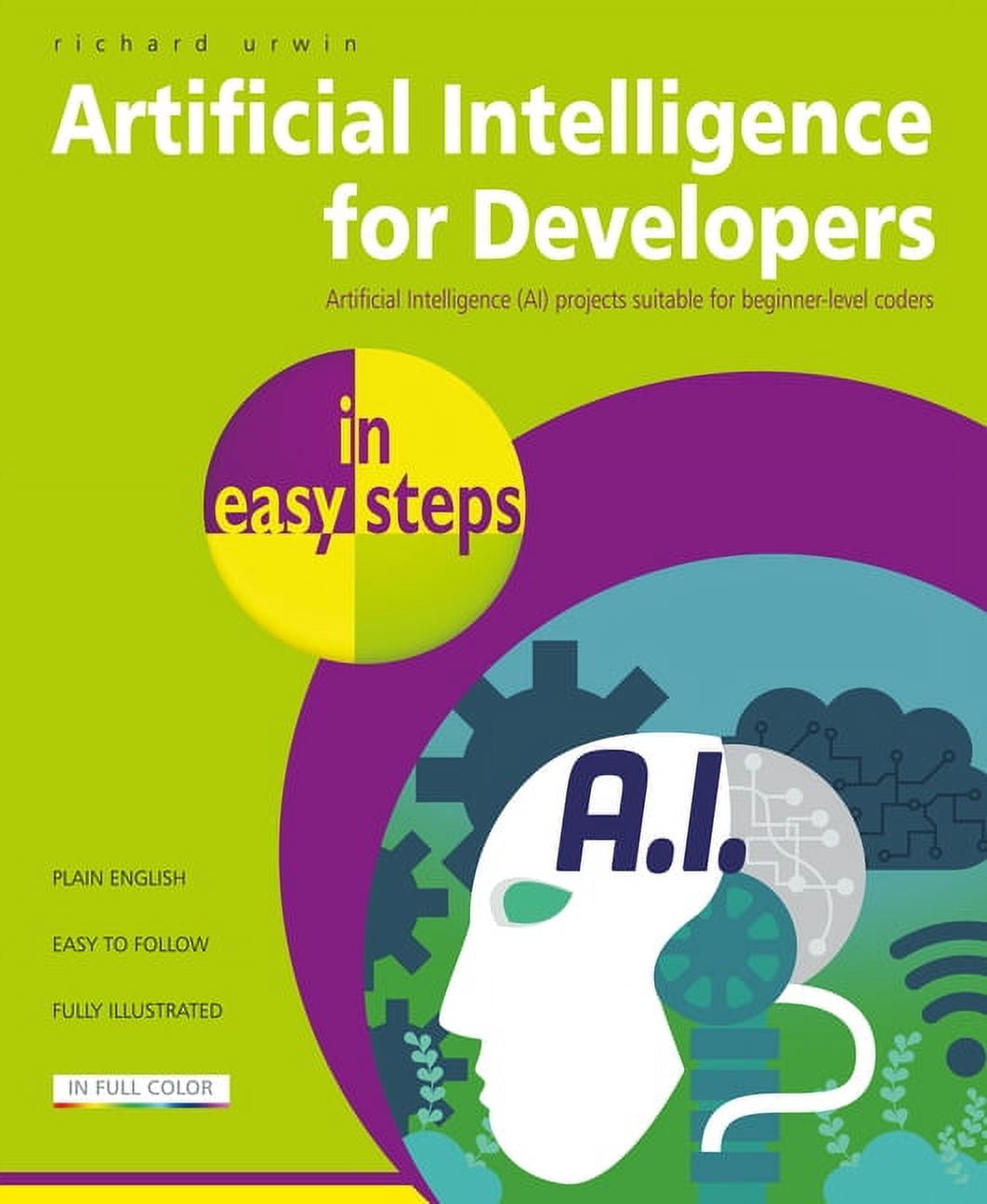 In Easy Steps Artificial Intelligence for Developers in Easy Steps ...