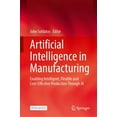 Artificial Intelligence in Manufacturing : Enabling Intelligent ...