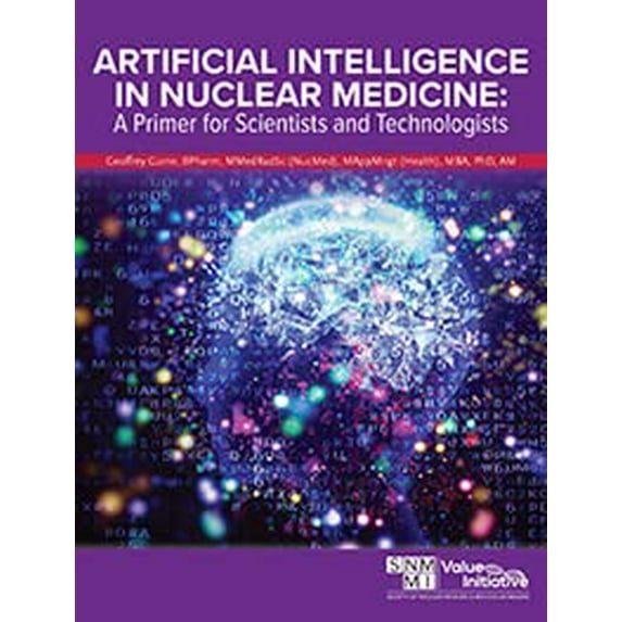 Artificial Intelligence in Nuclear Medicine: A Primer for Scientists ...